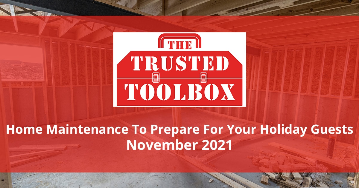 Home Maintenance To Prepare For Your Holiday Guests